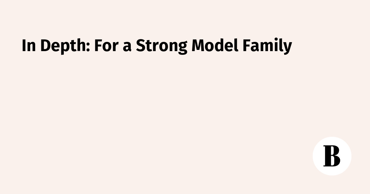 In Depth: For a Strong Model Family - Ведомости